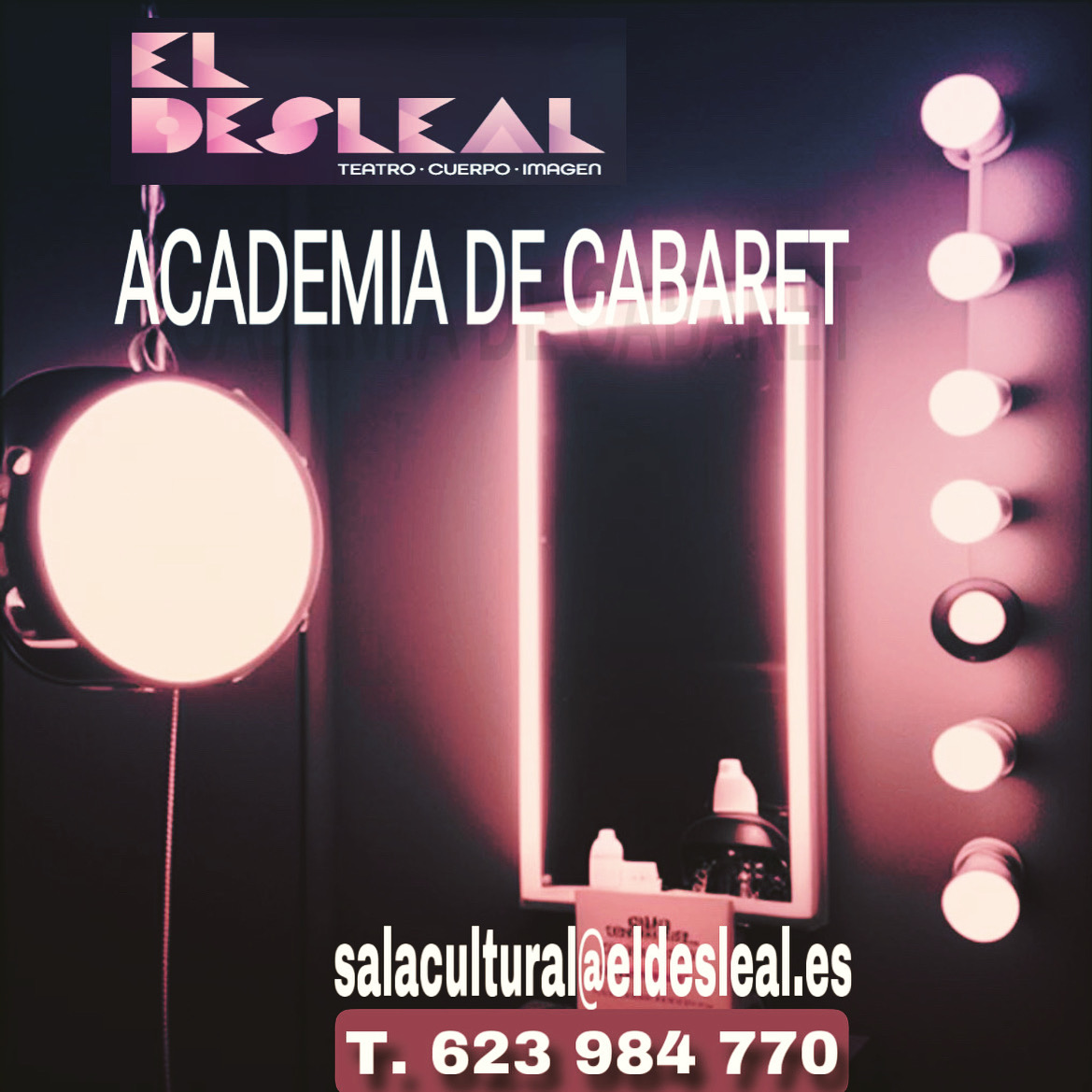 Academia El Desleal. Academia de Kabaret, curso anual. • Sala Cultural ...